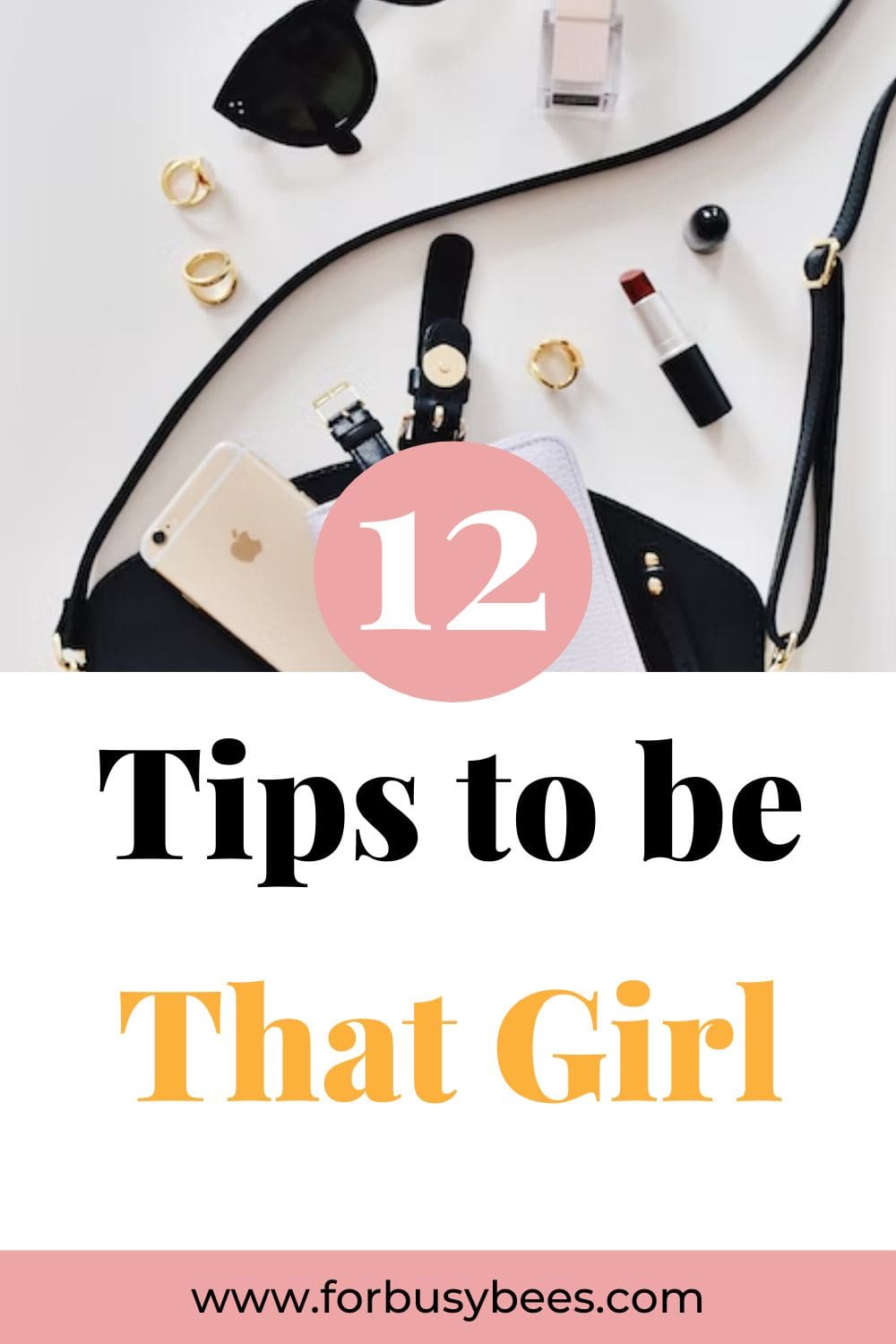 How to be “that girl”- The ultimate guide - For Busy Bee's