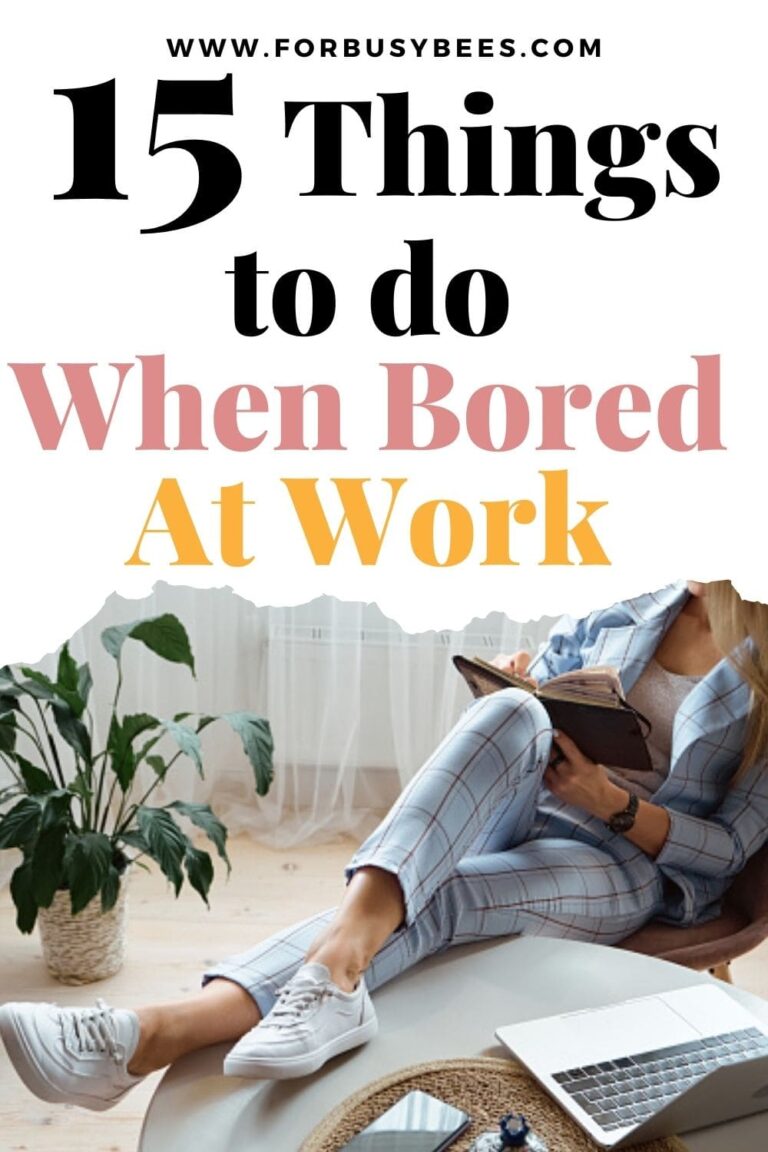 15 Productive things to do when bored at work - For Busy Bee's