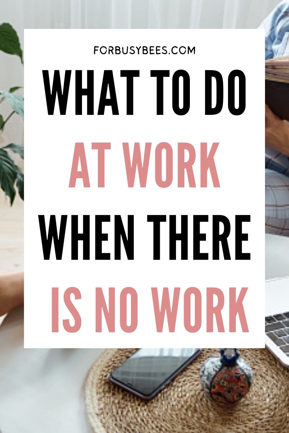 15 Productive things to do when bored at work - Sky Forbes