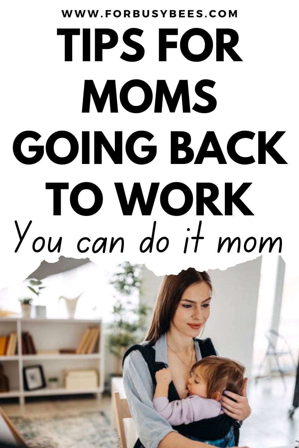 12 tips to get back to work after maternity leave - For Busy Bee's