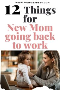 12 tips to get back to work after maternity leave - For Busy Bee's