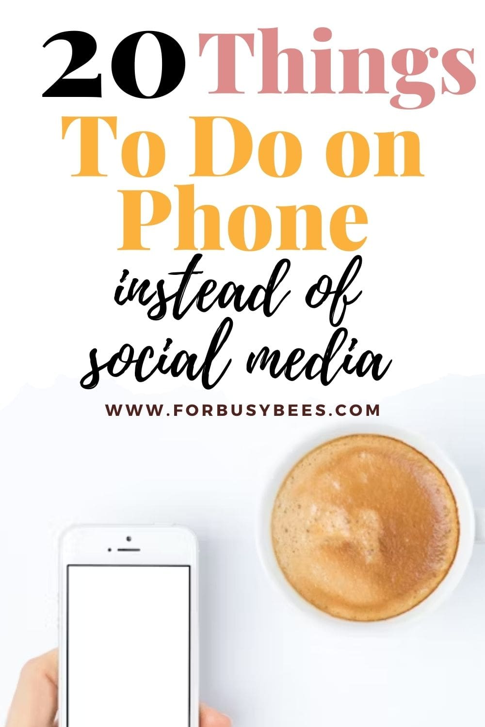 20 Productive Things To Do on the Phone when bored - For Busy Bee's