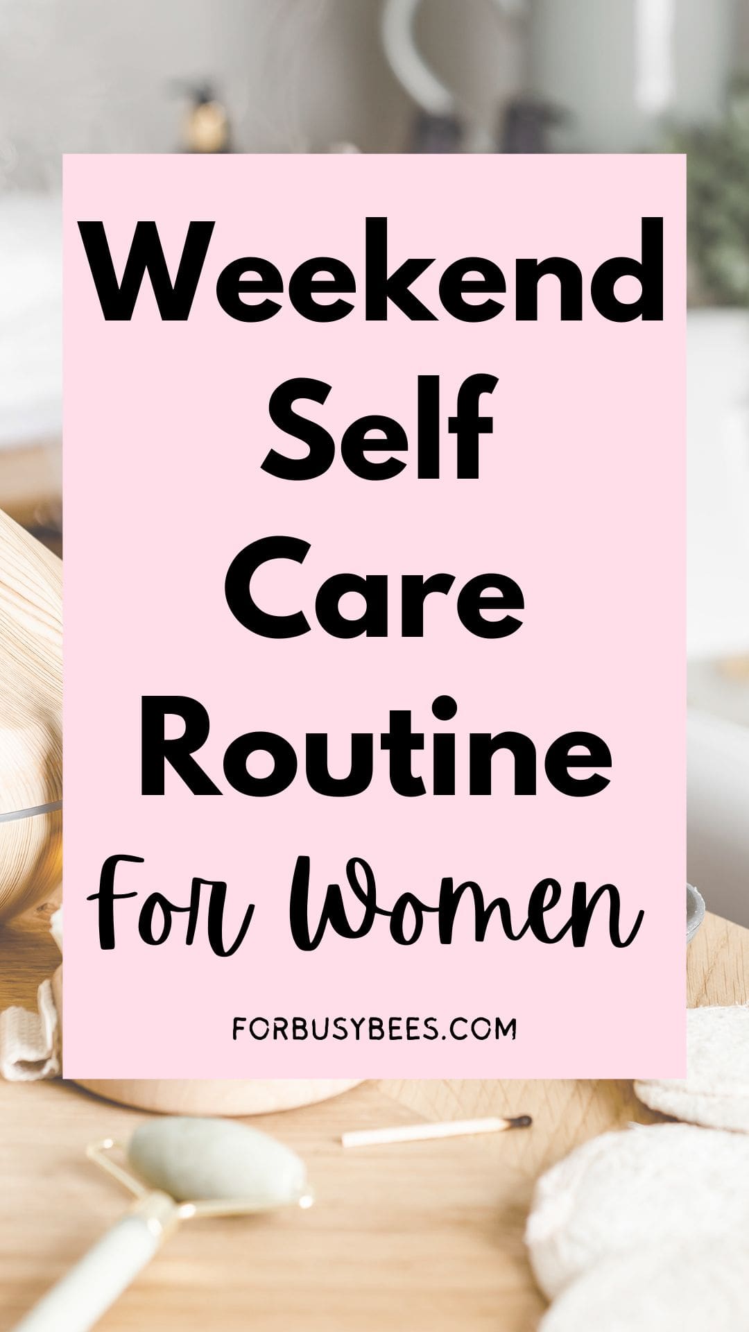 Weekend Self Care Routine: Self Care Sunday