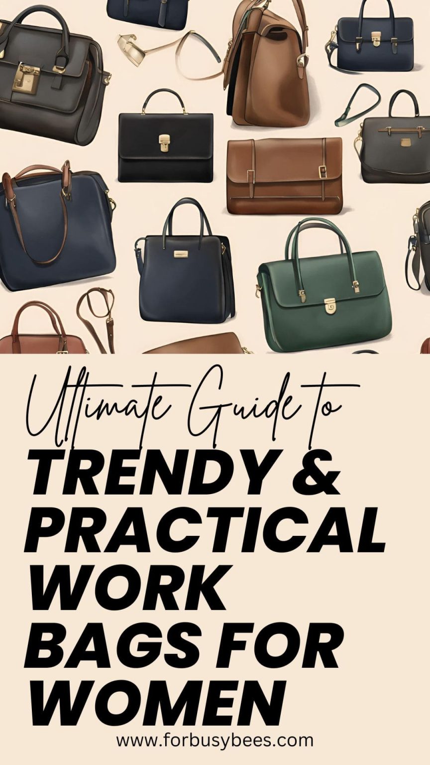 Selecting the Best Work Bags for Women - For Busy Bee's